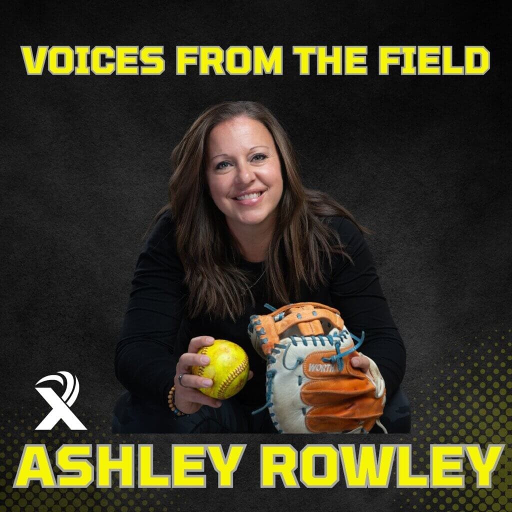 Voices From the Field: Ashlie Rowley - Extra Inning Softball